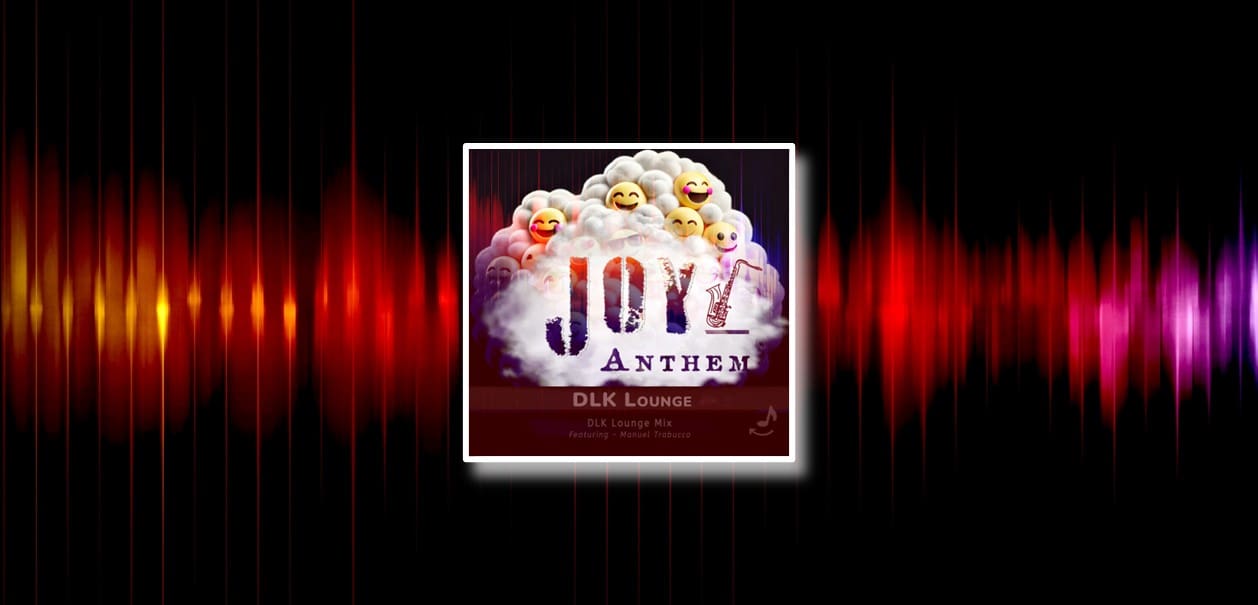DLK Lounge's New Twist to "Joy Anthem" Drops October 25th!